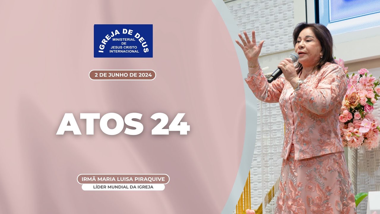 Ensinamento: Atos 24 – 2 junho 2024 – Irmã Maria Luisa Piraquive ...