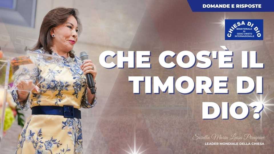 Che cos’è il timore di Dio? – Sorella Maria Luisa Piraquive – Chiesa di ...