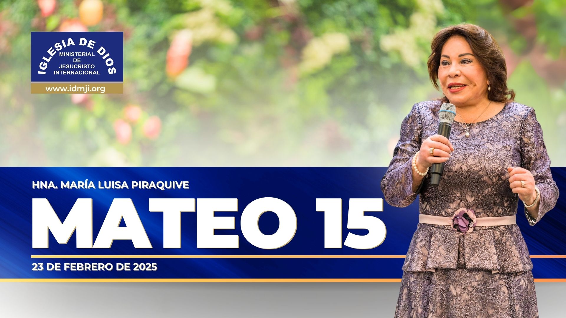 Mateo 15 - Hna. María Luisa Piraquive - 23 de febrero de 2025 - IDMJI - Sitio web oficial de la ...
