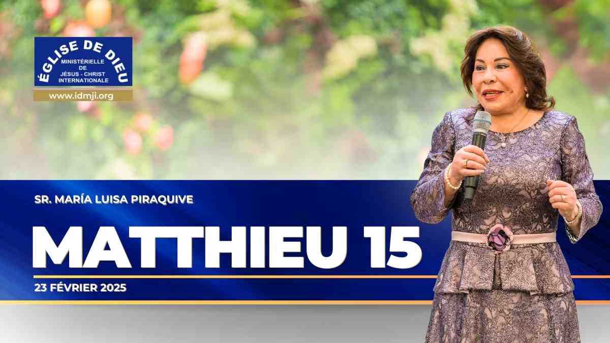 Enseignement : Matthieu 15 – Sœur María Luisa Piraquive – Église de ...