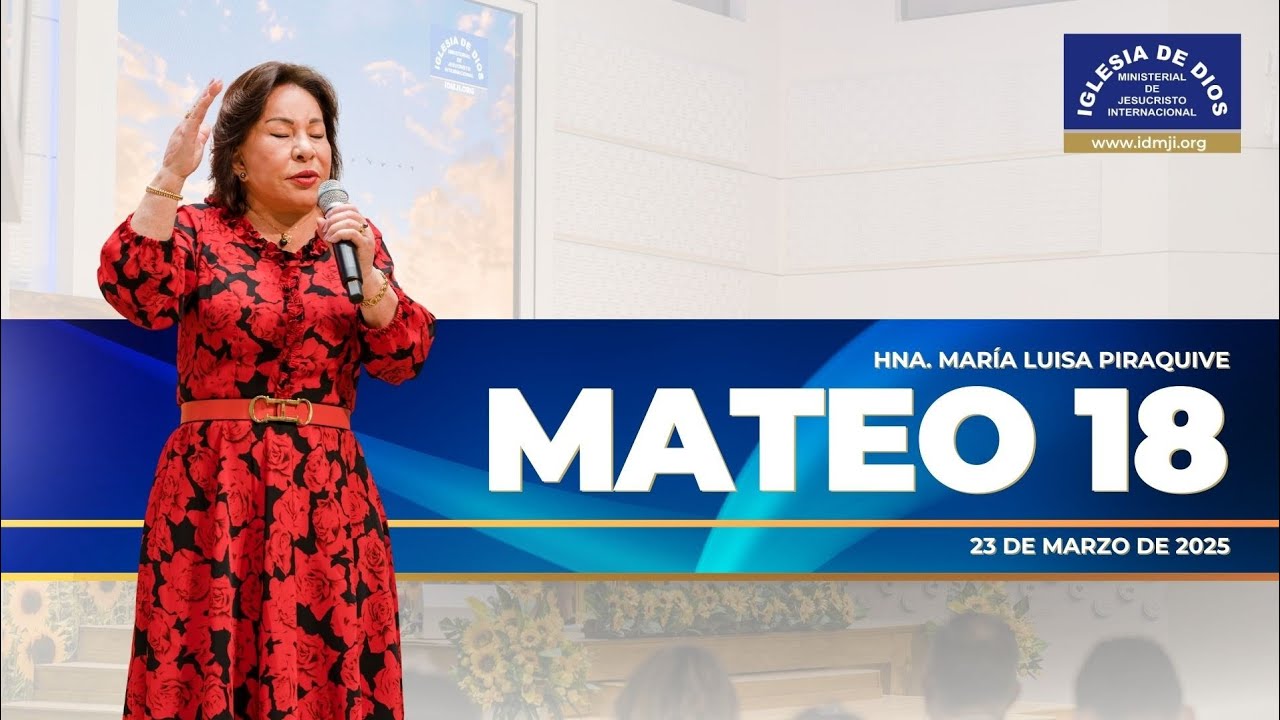 Enseñanza: Mateo 18 - Hna. María Luisa Piraquive - 23 marzo 2025 - IDMJI - Sitio web oficial de ...