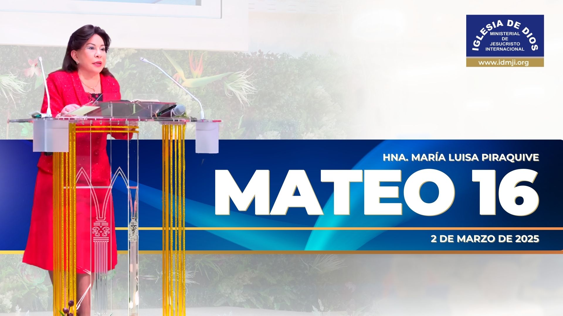 Mateo 19, Hna. María Luisa Piraquive – 6 abril 2025 #IDMJI – Sitio web oficial de la Iglesia de ...