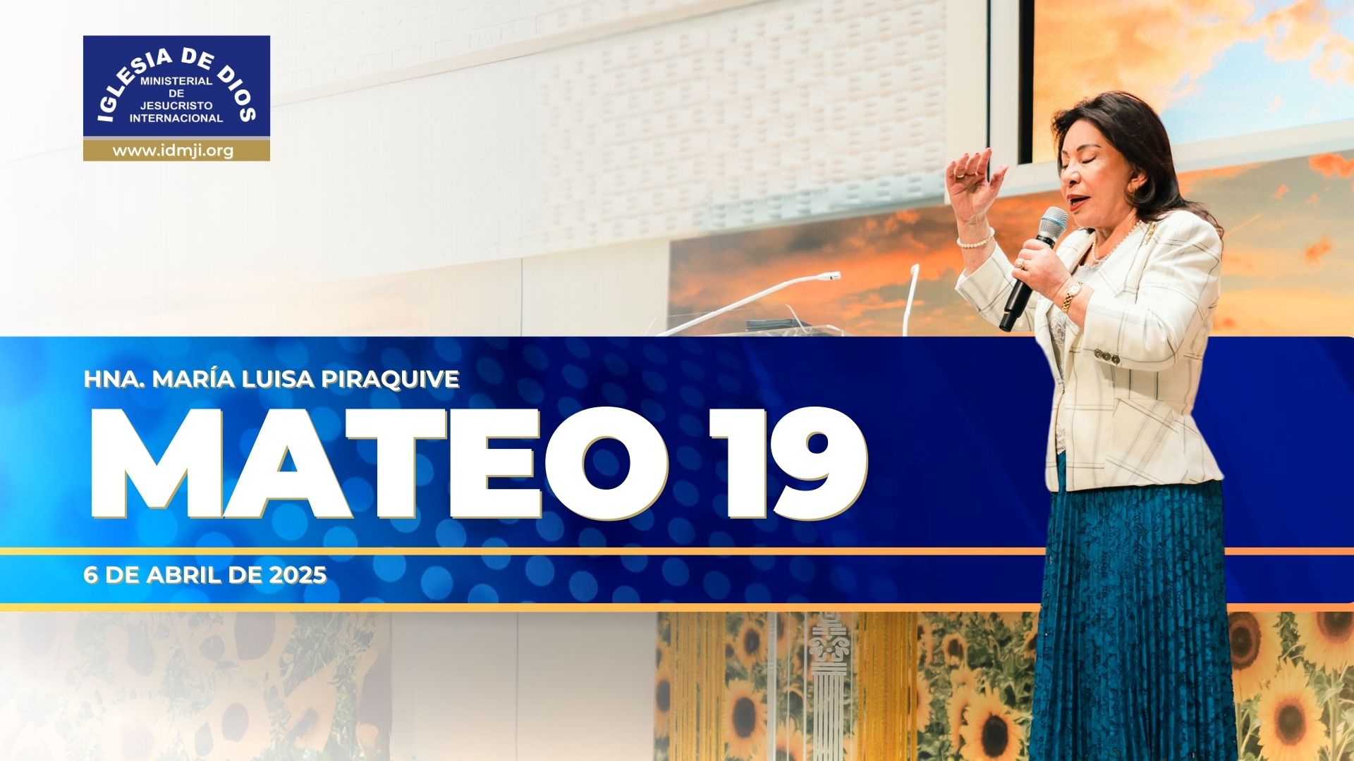 Mateo 19, Hna. María Luisa Piraquive - 6 abril 2025 #IDMJI - Sitio web oficial de la Iglesia de ...