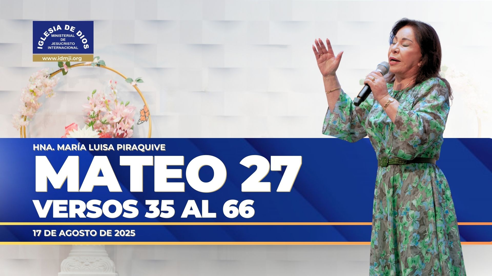 Mateo 27 vr. 35 al 66, Hna. María Luisa Piraquive, 17 de agosto de 2025 - Sitio web oficial de ...