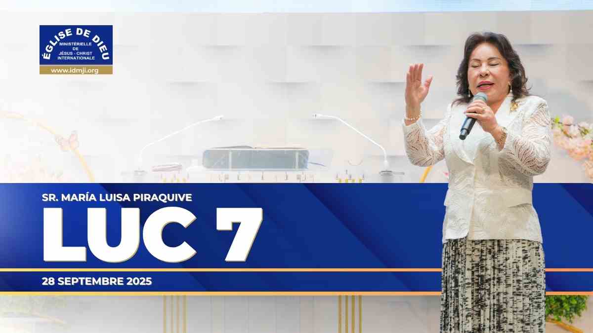 Enseignement : Luc 7 - Sœur Maria Luisa Piraquive - Église de Dieu ...