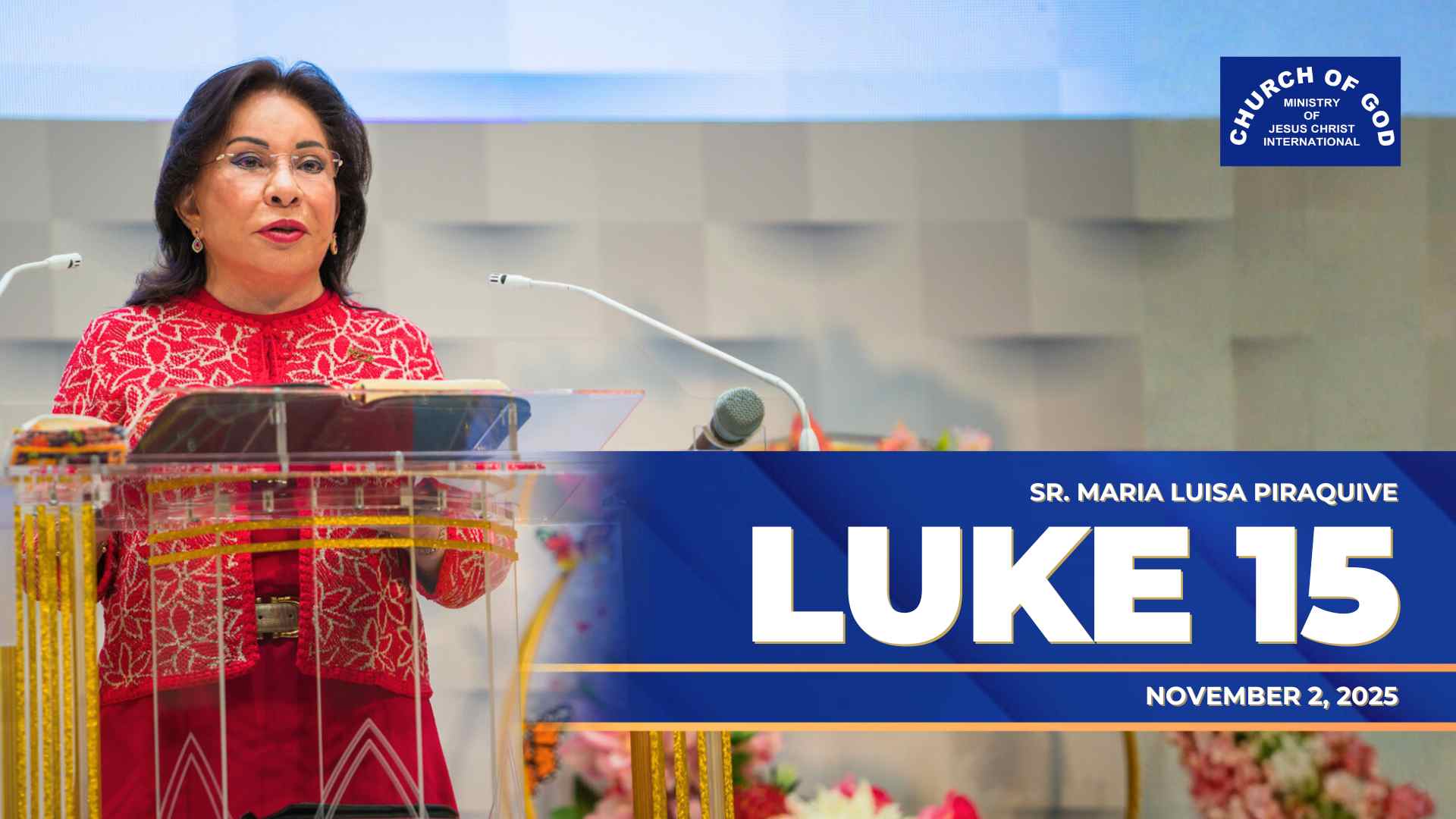 Sermon: Luke 15 - November 2, 2025 - Sister Maria Luisa Piraquive - Church of God Ministry of ...