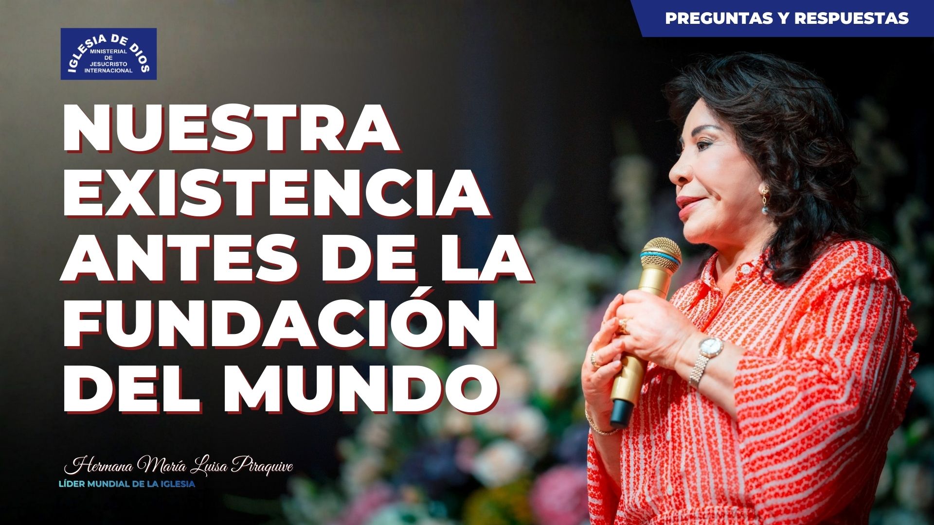 Nuestra existencia antes de la fundación del mundo - Hna. María Luisa ...